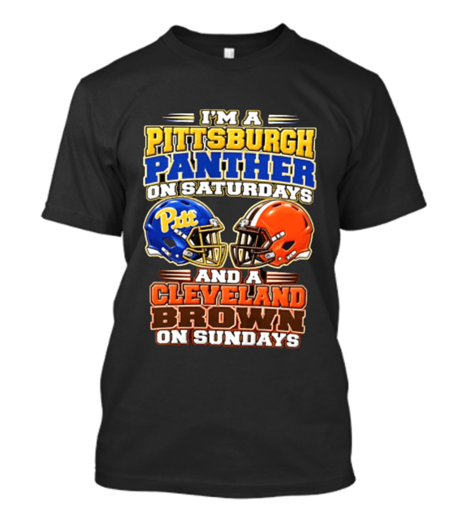 I'm A Pittsburgh Panther On Saturdays And A Cleveland Brown On Sundays Football Helmets T-Shirt