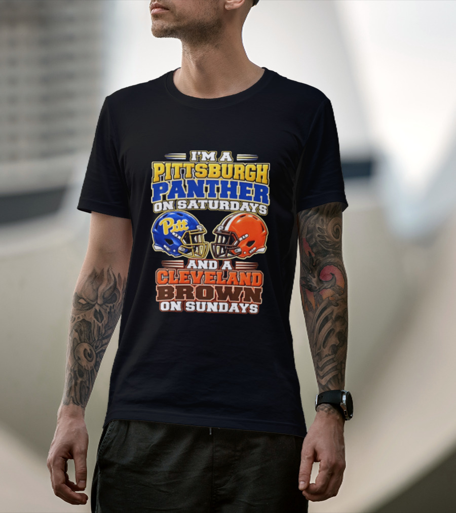 I'm A Pittsburgh Panther On Saturdays And A Cleveland Brown On Sundays Football Helmets T-Shirt