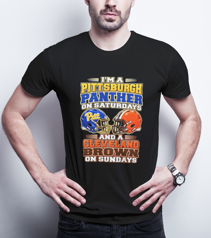 I'm A Pittsburgh Panther On Saturdays And A Cleveland Brown On Sundays Football Helmets T-Shirt