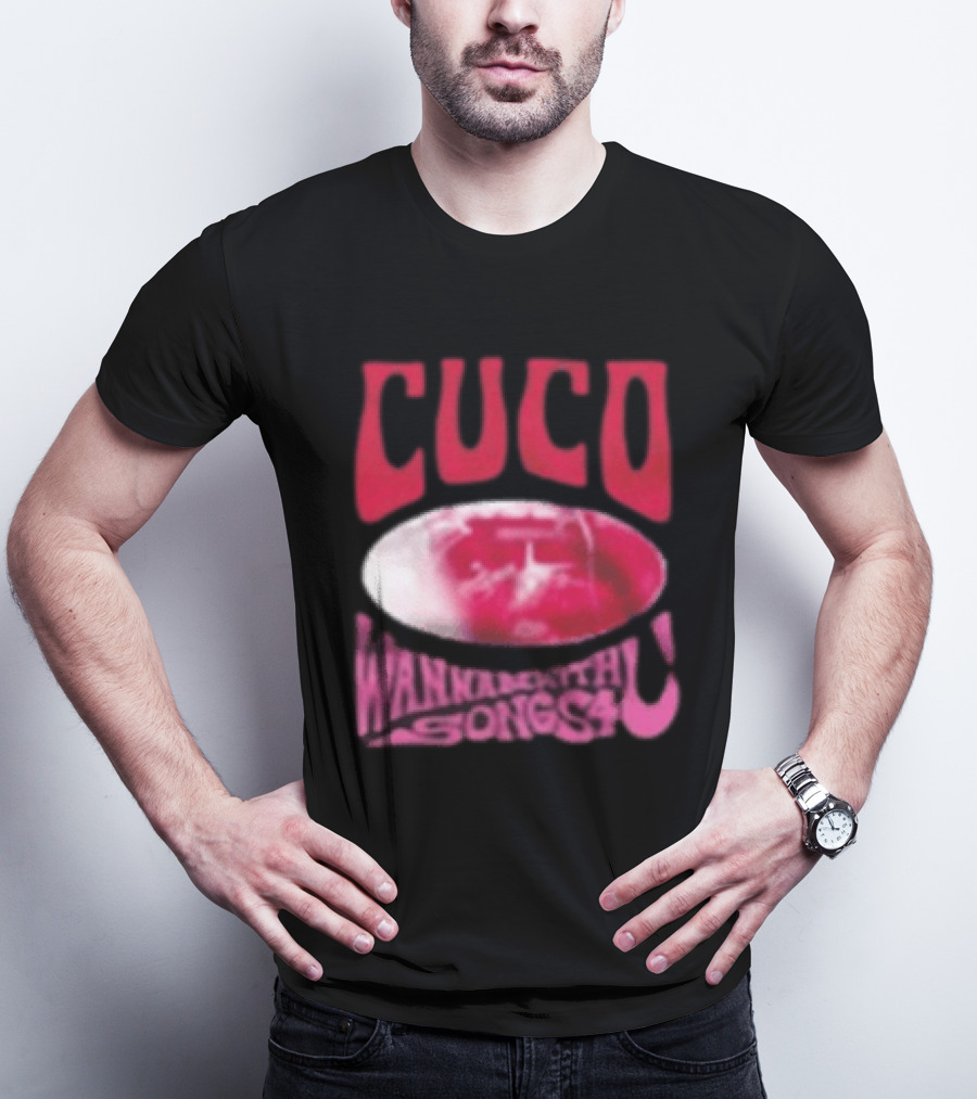 Cuco Wannabewithu Songs4 T-Shirt