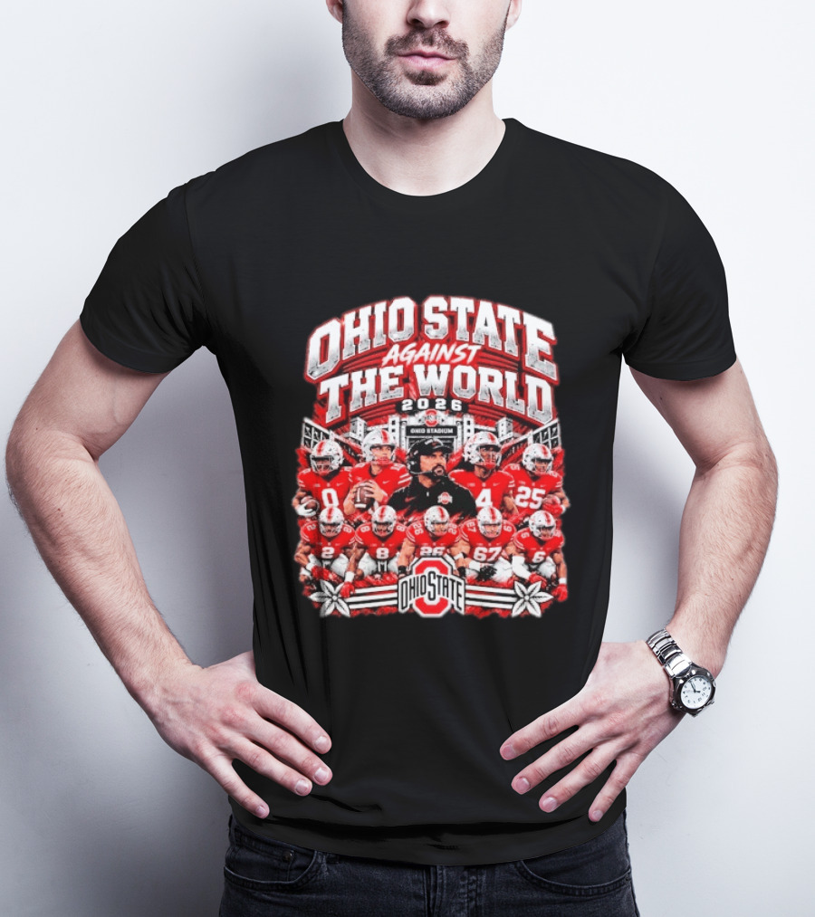 Ohio State Buckeyes Against The World 2026 Football Team Ohio Stadium T-Shirt