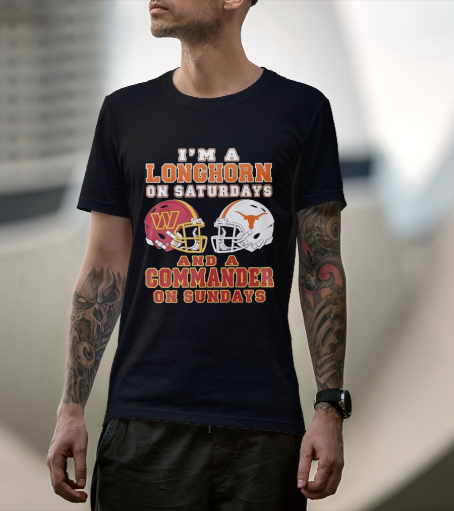 I'm A Longhorn On Saturdays And A Commander On Sundays Football Helmets T-Shirt