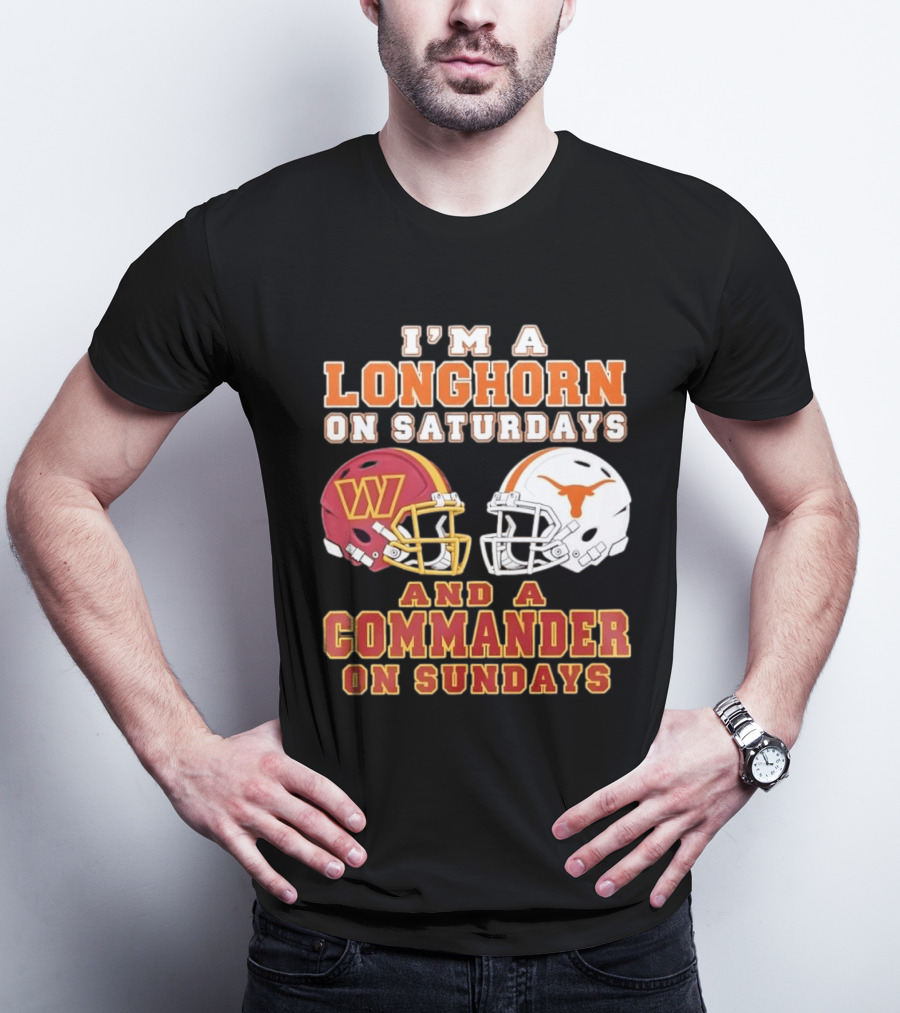 I'm A Longhorn On Saturdays And A Commander On Sundays Football Helmets T-Shirt