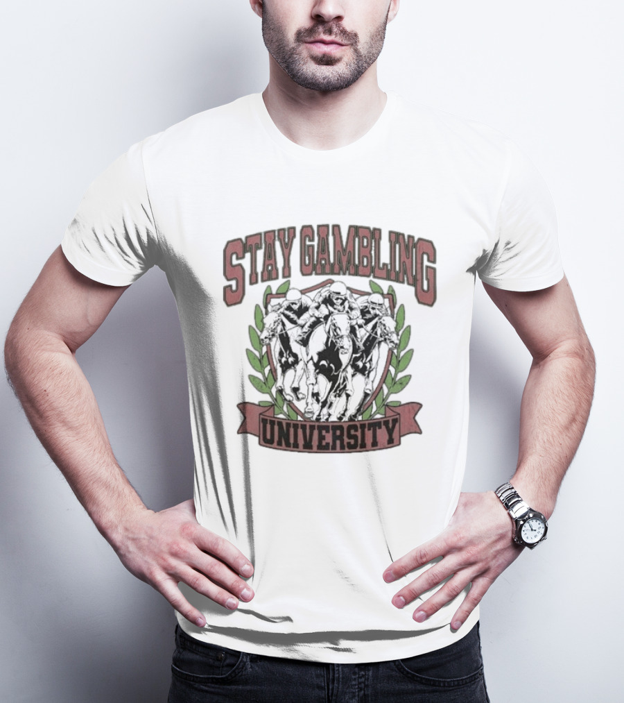 Stay Gambling University Horse Racing Competition T-Shirt