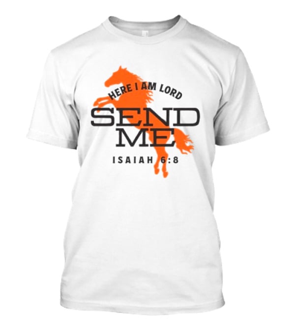 Here I Am Lord Send Me Isaiah 6:8 Tpusa Store T-Shirt
