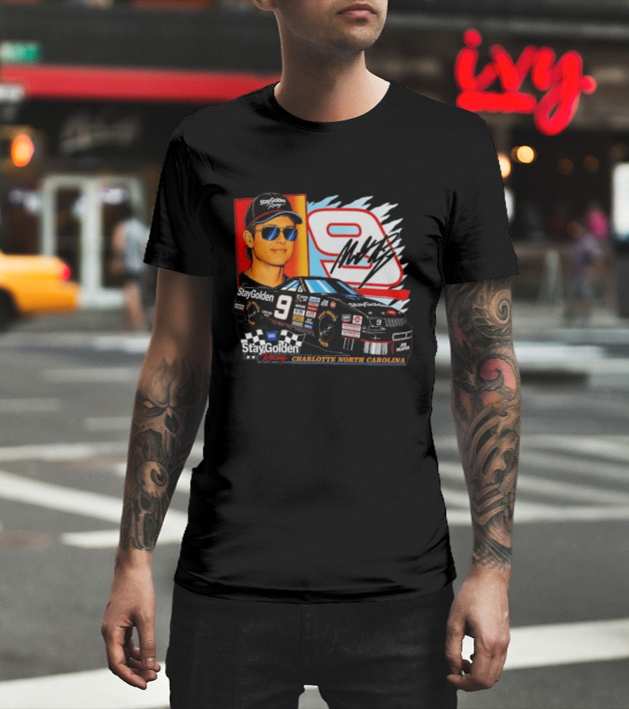 Matt Rife Stay Golden Racing Car Number 9 Charlotte North Carolina T-Shirt