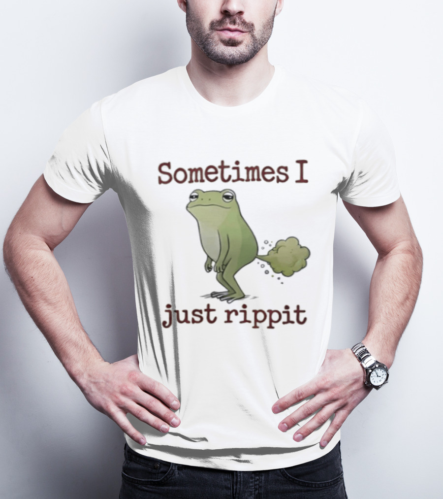Sometimes I Just Rippit Frog Humorous T-Shirt