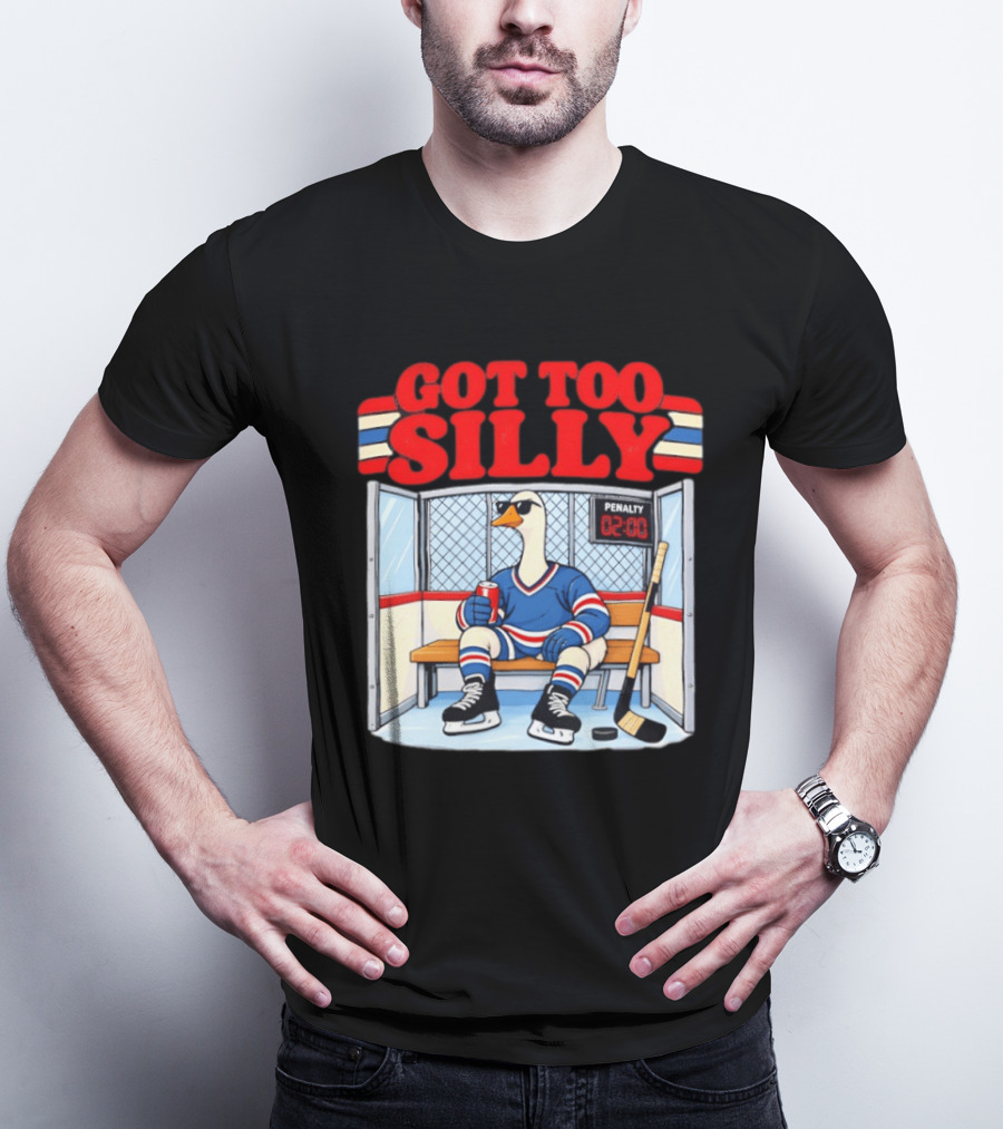 Got Too Silly Goose Hockey Penalty Box Player T-Shirt