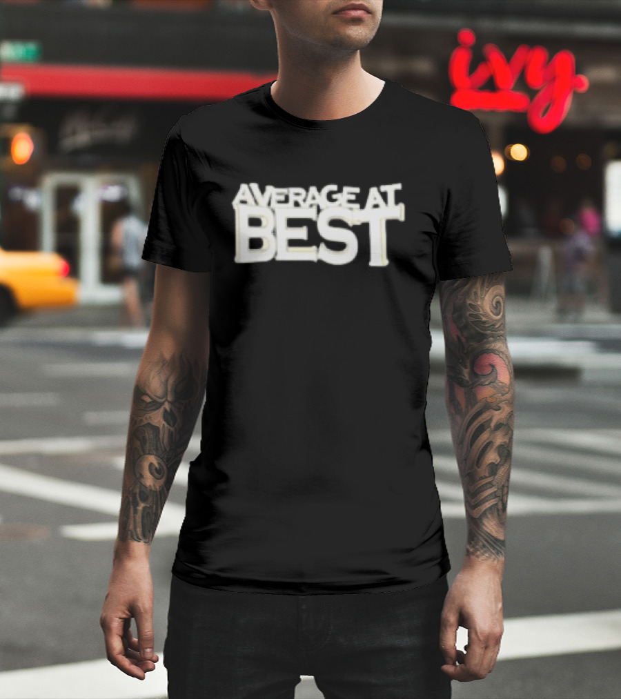 Darcy And Jer Average At Best T-Shirt