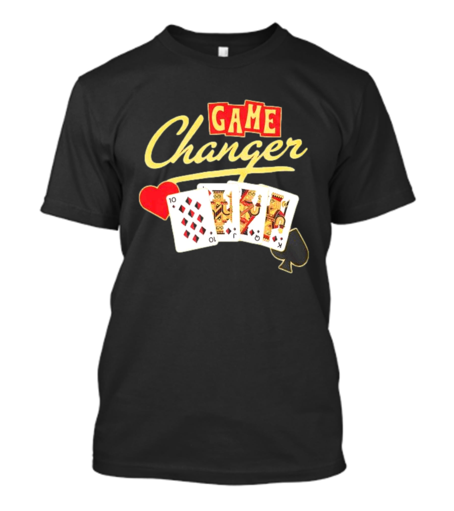 Dropout Store Game Changer Playing Cards Casino Hearts Spades Ten Jack King T-Shirt