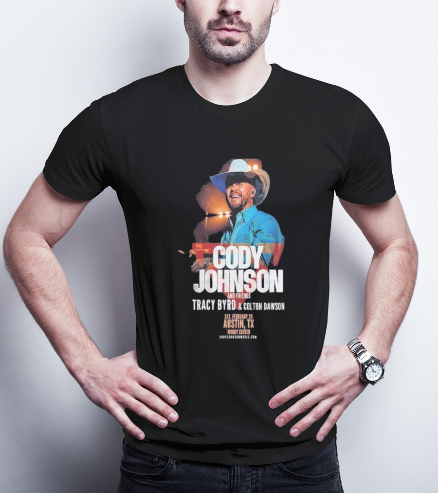 Cody Johnson And Friends Tracy Byrd Colton On Saturday February 20 Austin TX Moody Center T-Shirt