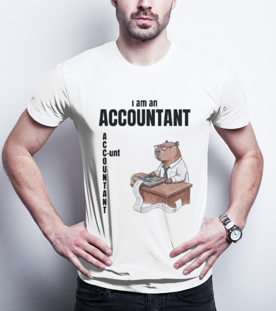 I Am An Accountant C Unt Capybara T-Shirt
