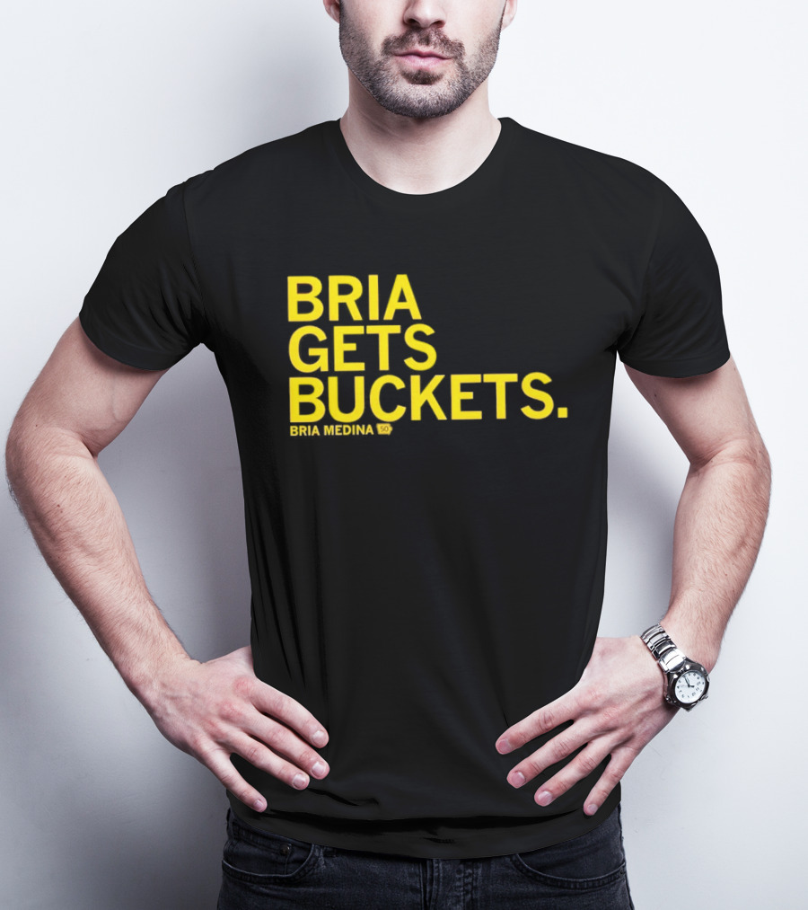 Bria Medina 50 Gets Buckets T-Shirt