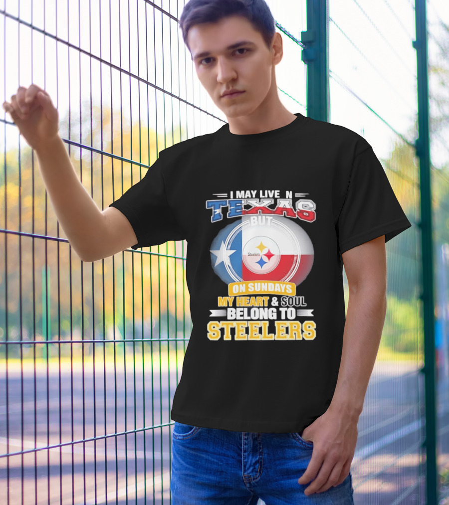 Texas Sunday Heart And Soul Belong To Steelers T-Shirt