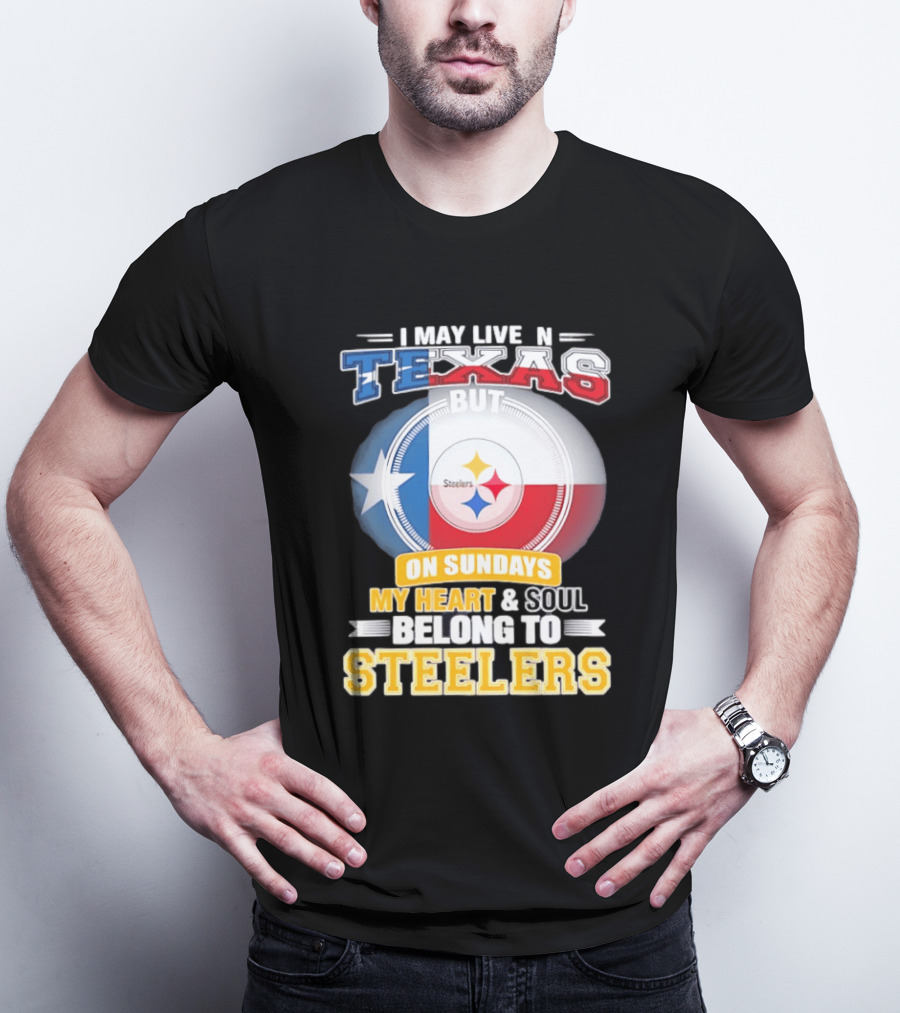Texas Sunday Heart And Soul Belong To Steelers T-Shirt
