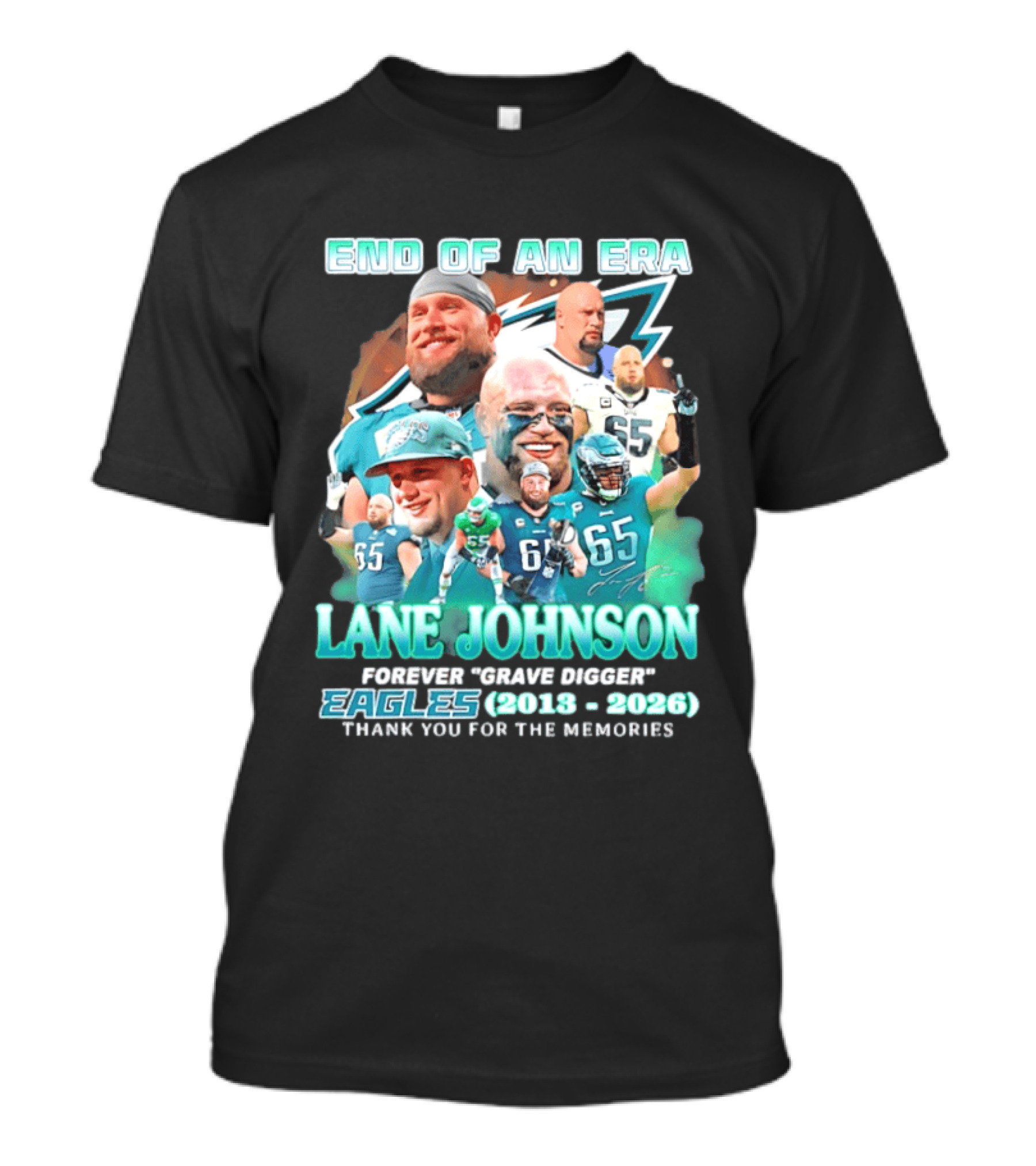 End Of An Era Lane Johnson Forever Grave Digger Eagles 2013 2026 Thank You For The Memories T-Shirt