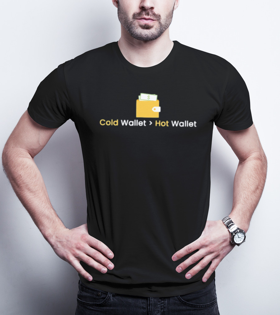 Cold Wallet To Hot Wallet Cryptocurrency Transition With Money T-Shirt