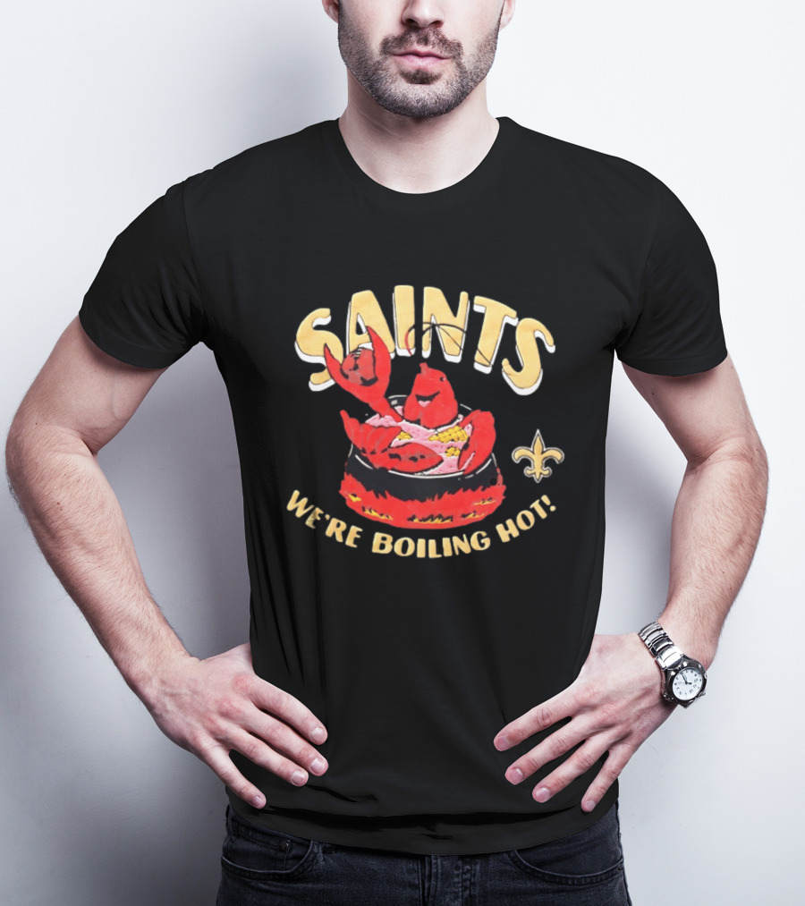 New Orleans Saints Crawfish We're Boiling Hot Fleur De Lis T-Shirt