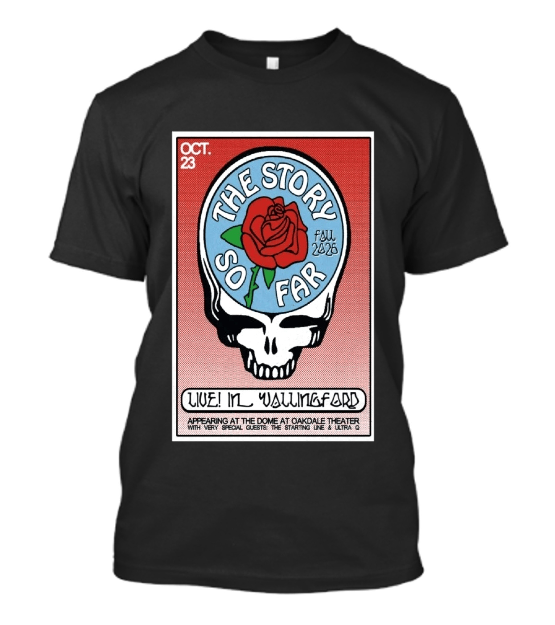 Oct 23 The Story So Far Fall 2026 Live At The Dome Wallingford Featuring The Starting Line Ultra Q T-Shirt