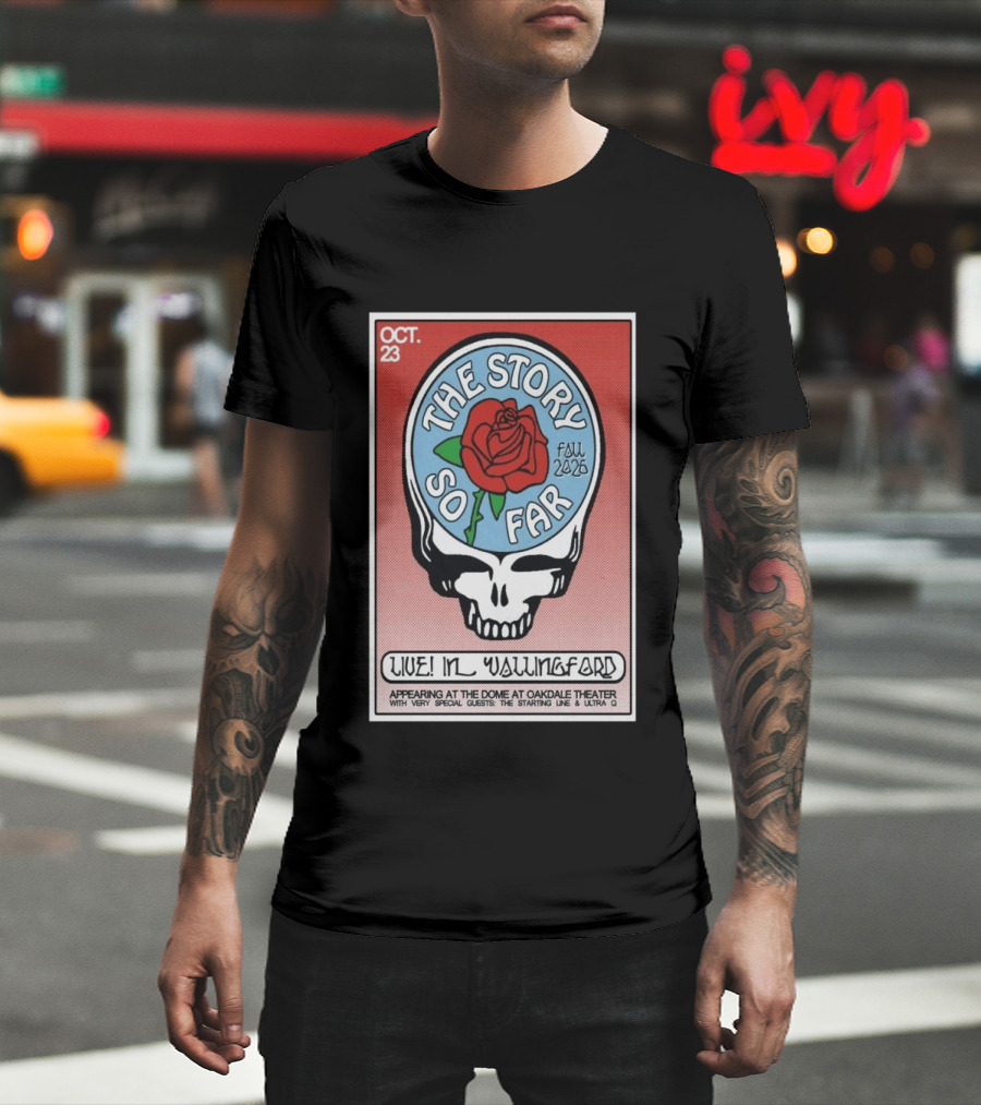 Oct 23 The Story So Far Fall 2026 Live At The Dome Wallingford Featuring The Starting Line Ultra Q T-Shirt