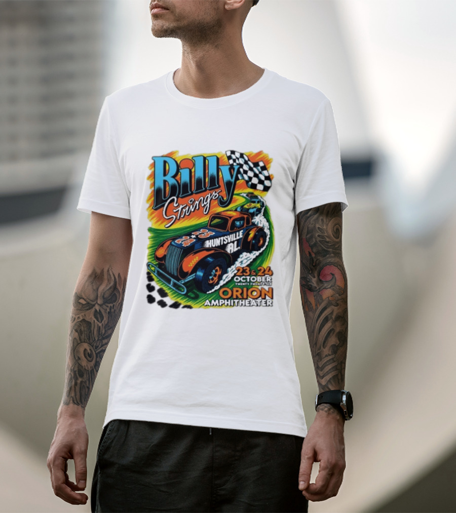 Billy Strings Huntsville AL October 23 24 2026 Orion Amphitheater Racing Hot Rod T-Shirt