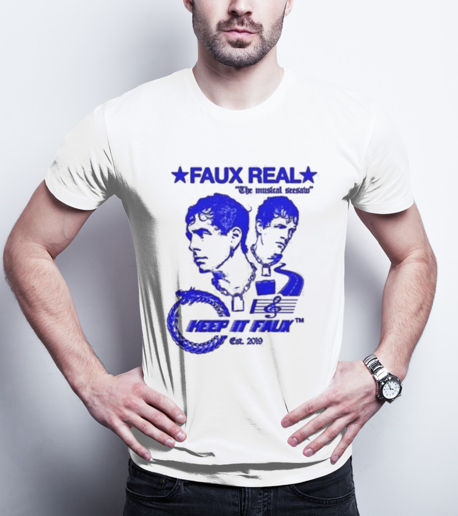 FAUX REAL The Musical Seesaw Keep It Faux Est 2019 T-Shirt
