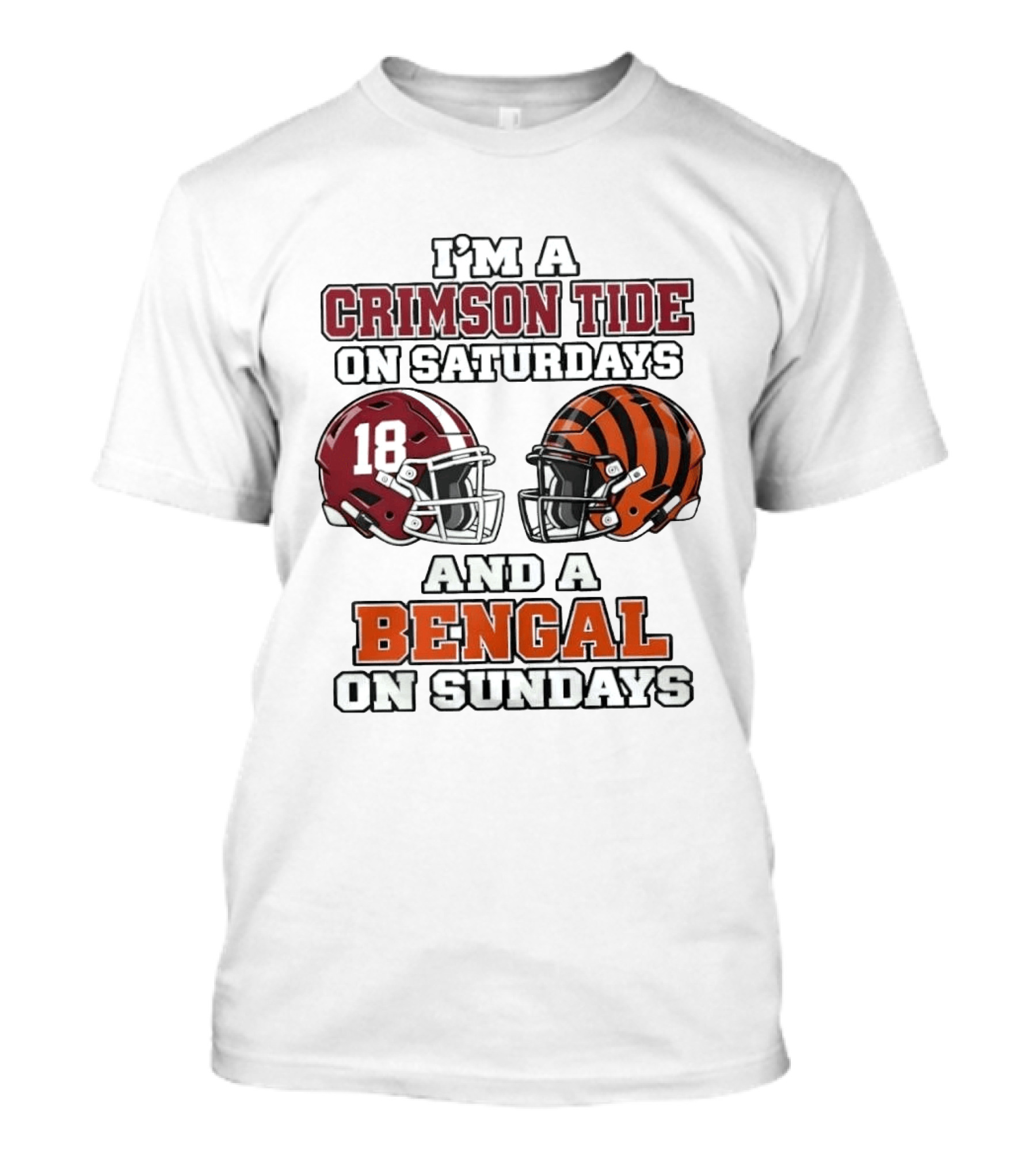 I'm A Crimson Tide On Saturdays And A Bengal On Sundays Football Helmets 18 Tiger Stripes T-Shirt