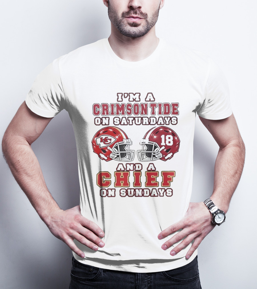 I'm A Crimson Tide On Saturdays And A Chief On Sundays Helmets 18 KC T-Shirt