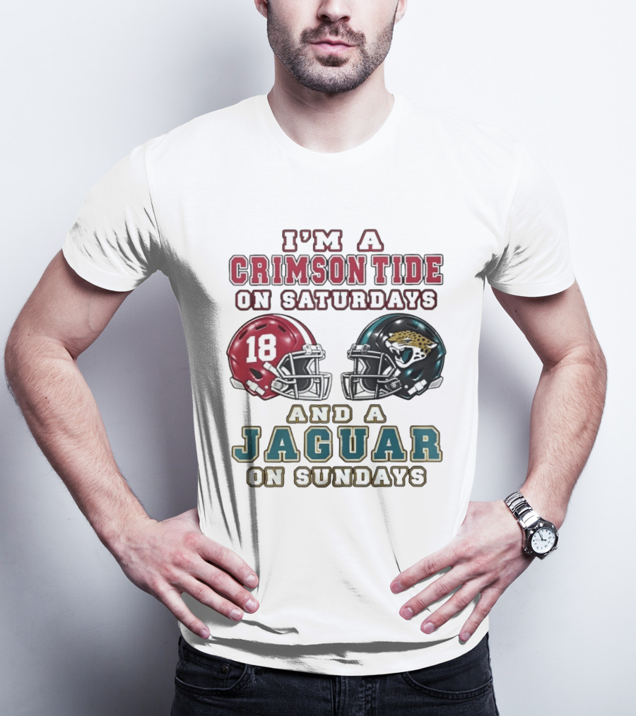 I'm A Crimson Tide On Saturdays 18 Helmet And A Jaguar On Sundays Football Helmets T-Shirt