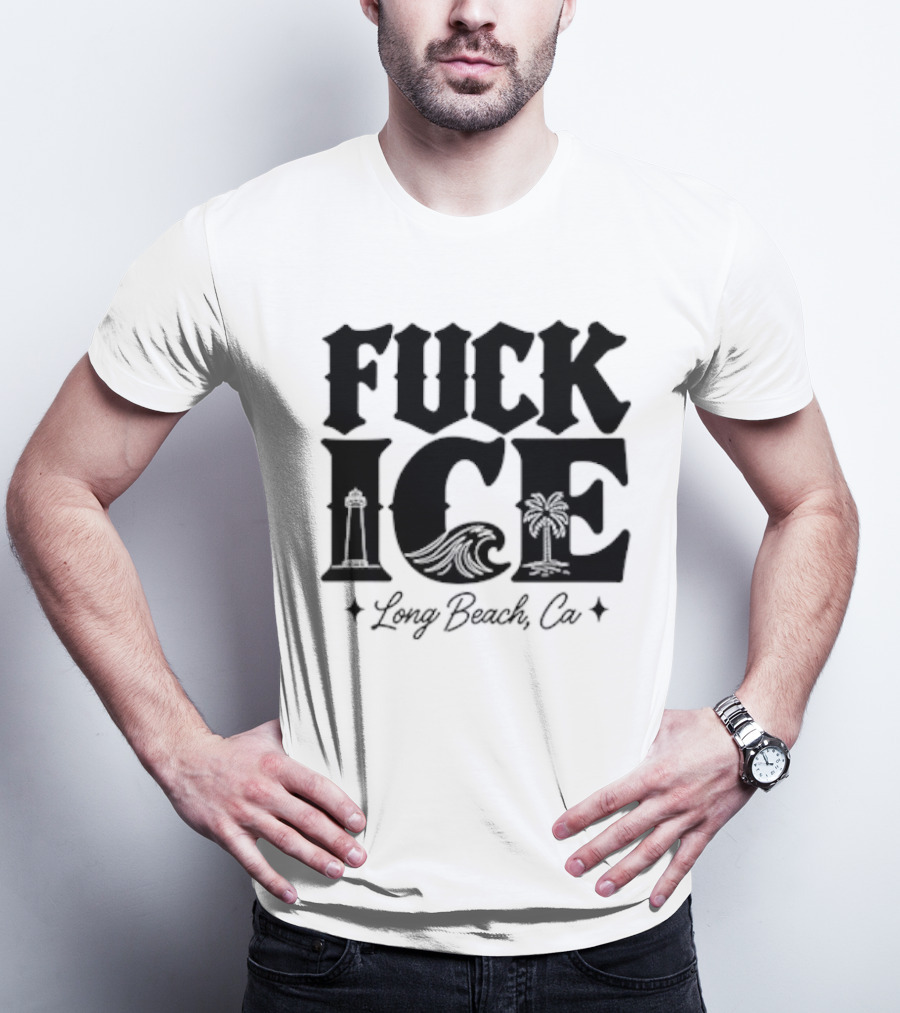 FUCK ICE Long Beach CA LBC T-Shirt