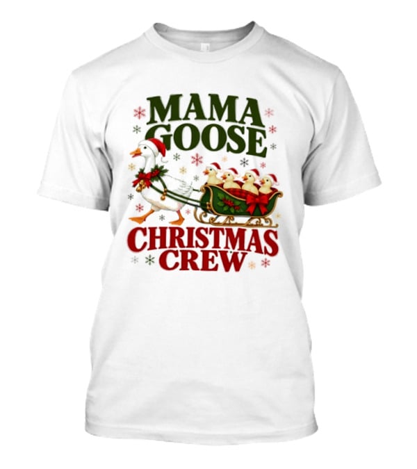 Mama Goose Christmas Crew Holiday Geese And Sleigh Festive T-Shirt