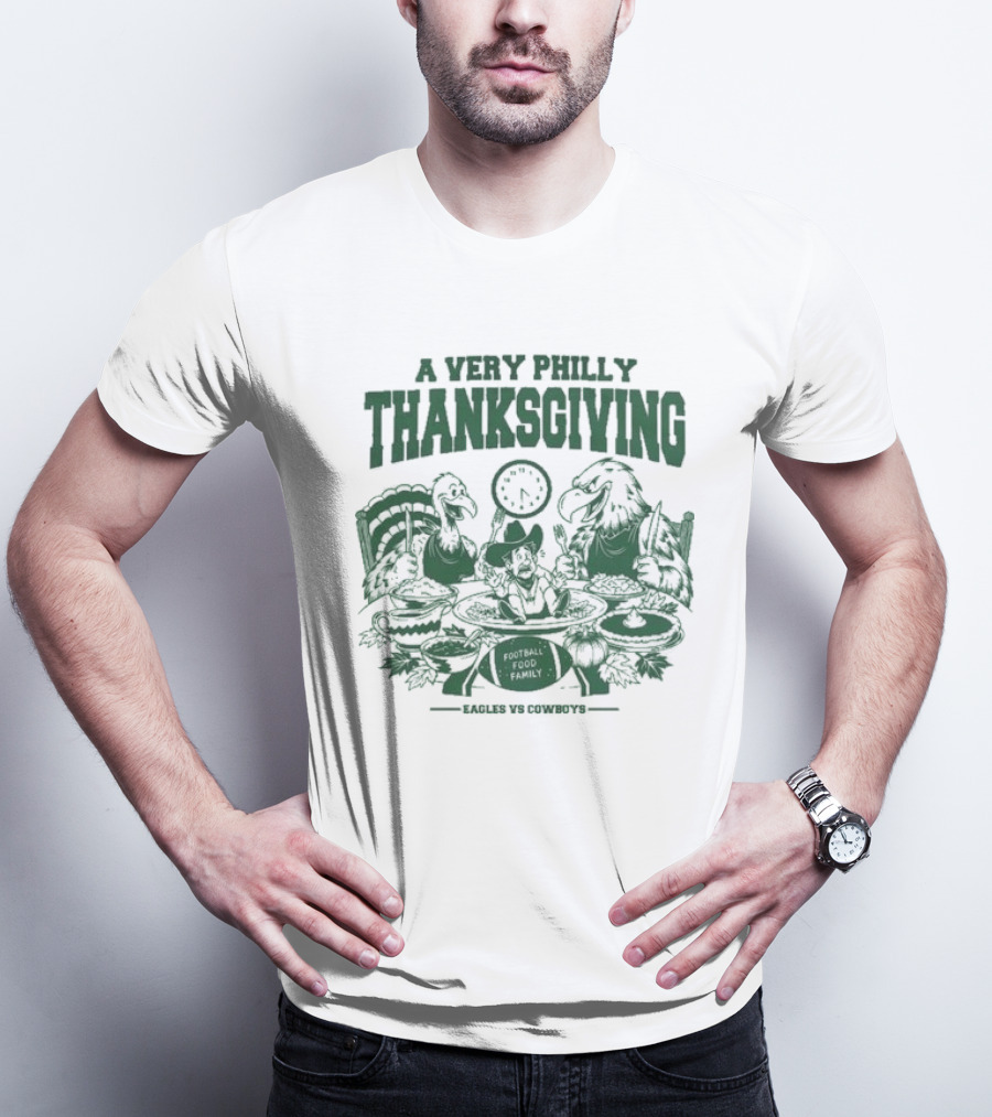 Philadelphia Eagles Vs Dallas Cowboys A Very Philly Thanksgiving Football Feast T-Shirt