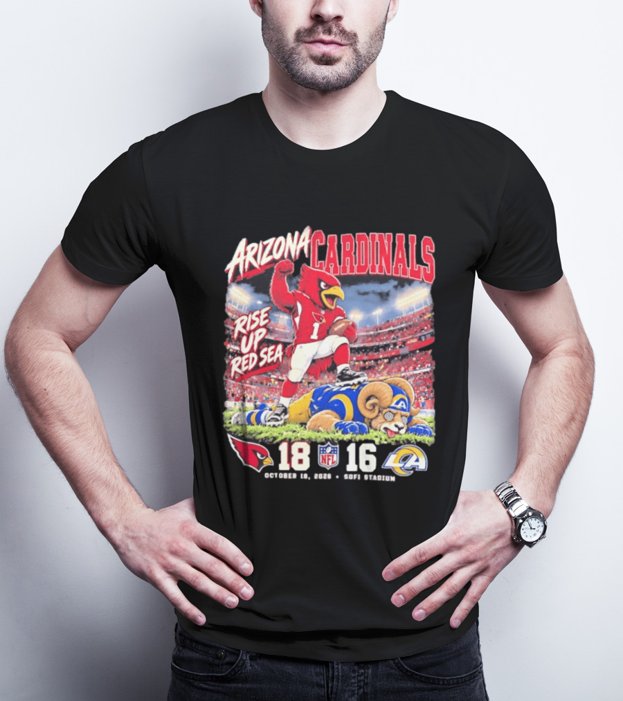 Arizona Cardinals Rise Up Red Sea October 15 2023 SoFi Stadium NFL 18 16 Victory Over Los Angeles Rams T-Shirt