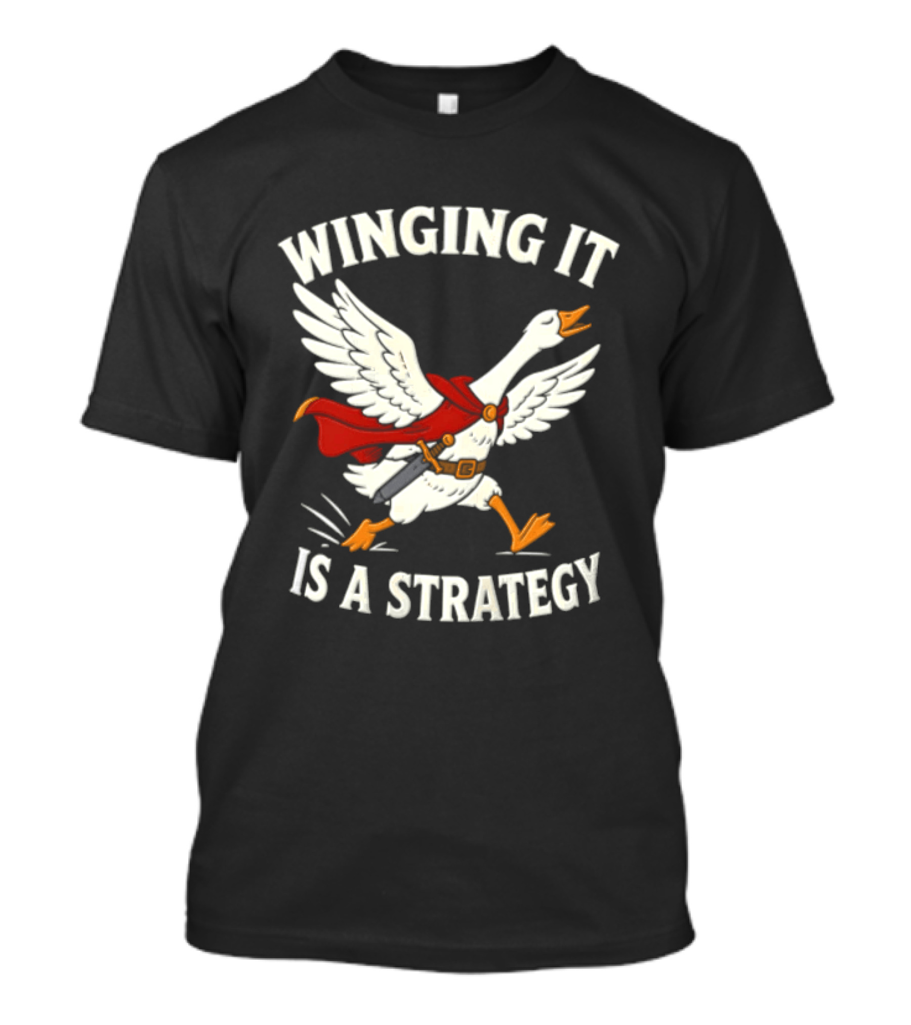 Winging It Is A Strategy Goose Superhero T-Shirt