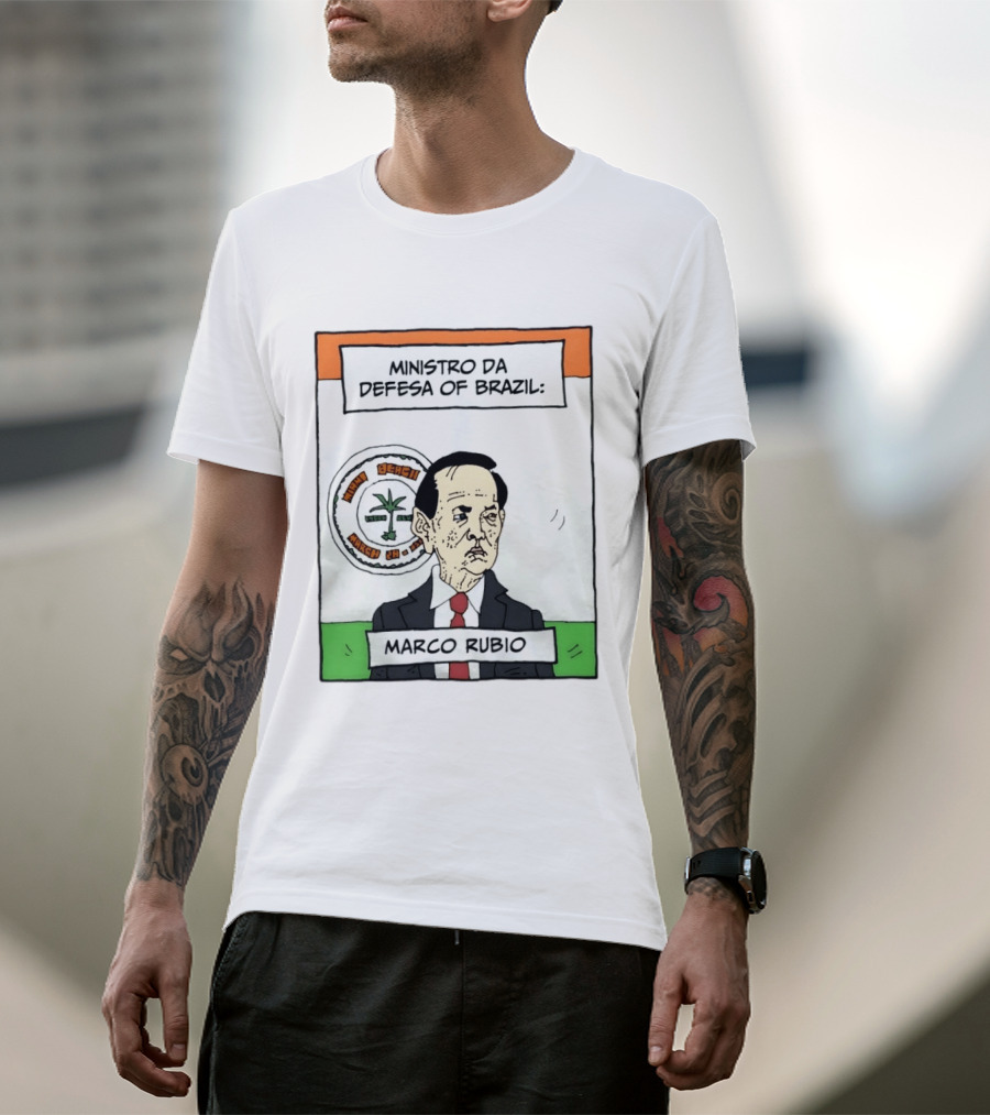 Ministro Da Defesa Of Brazil Marco Rubio Miami Beach March 23 T-Shirt