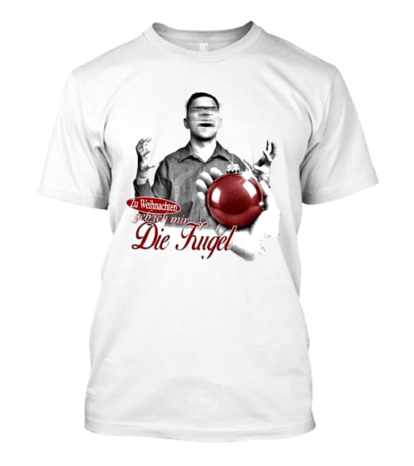 Zu Weihnachten Geb Ich Mir Die Kugel Classic Surprise T-Shirt