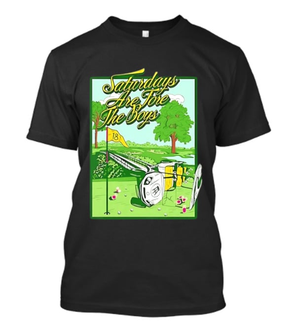 Saturdays Are Fore The Boys Barstool Sports Golf Course Scene T-Shirt