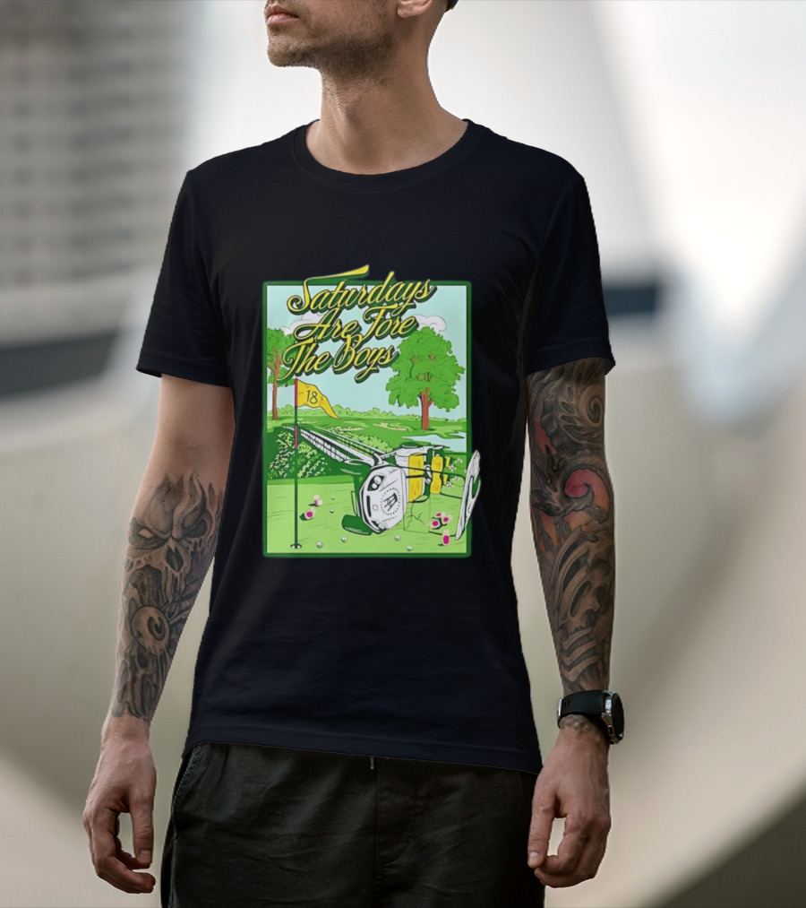 Saturdays Are Fore The Boys Barstool Sports Golf Course Scene T-Shirt