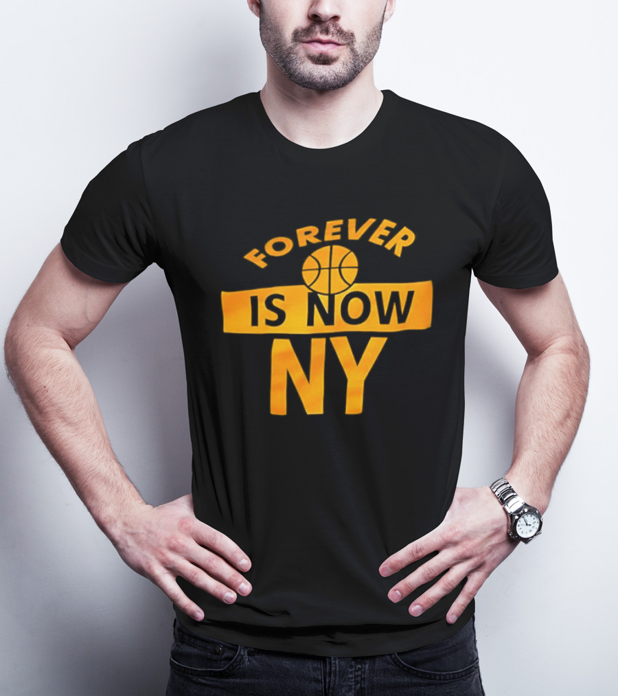 Knicks Forever Is Now NY Basketball T-Shirt