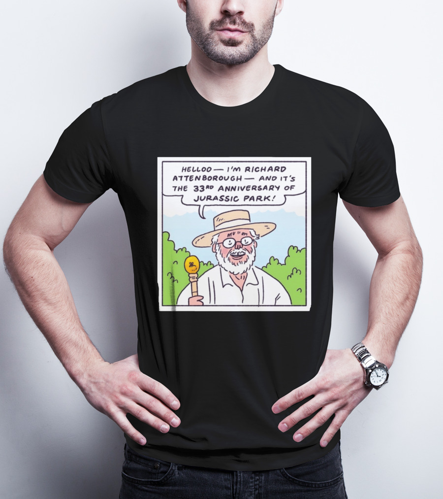 Hello I'm Richard Attenborough And It's The 33rd Anniversary Of Jurassic Park T-Shirt