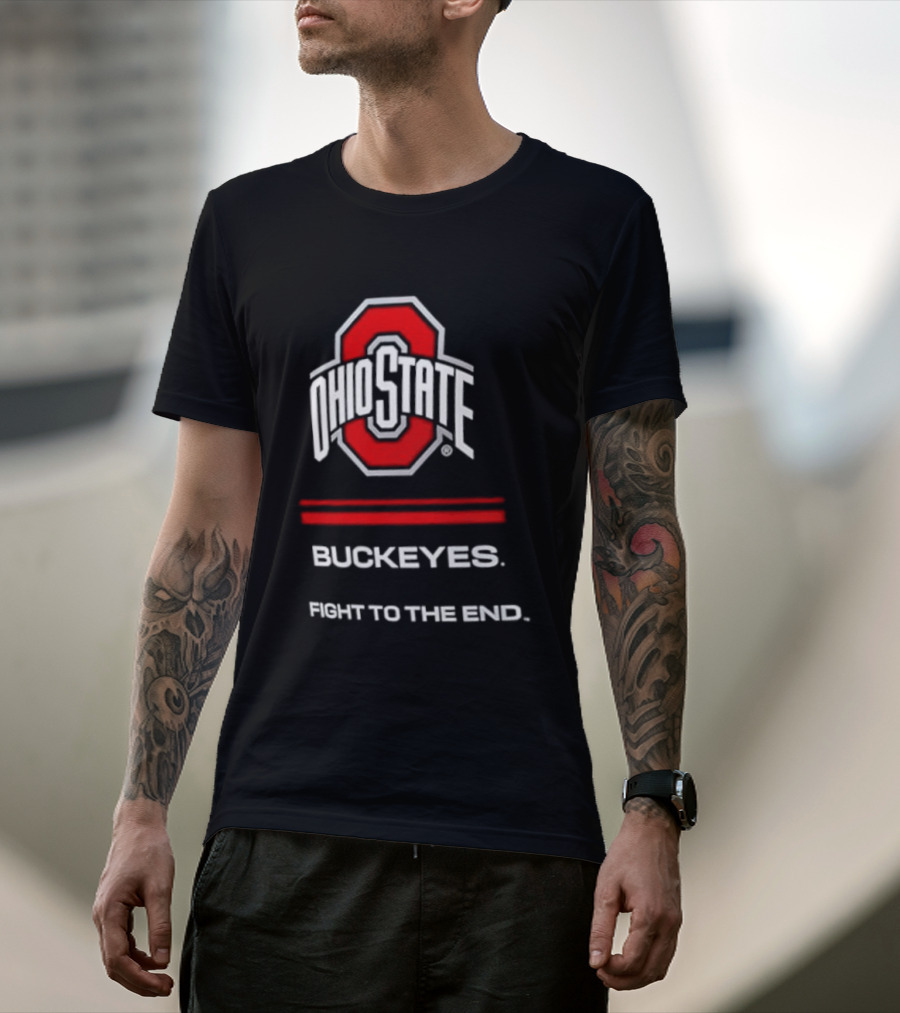 Ohio State Buckeyes Fight To The End NCAA Team Spirit T-Shirt