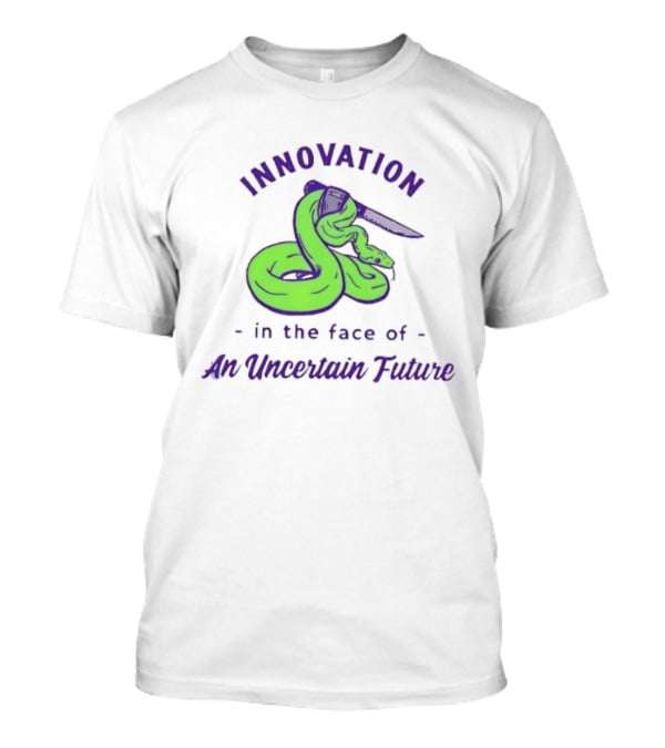 Innovation In The Face Of An Uncertain Future Snake With Knife T-Shirt