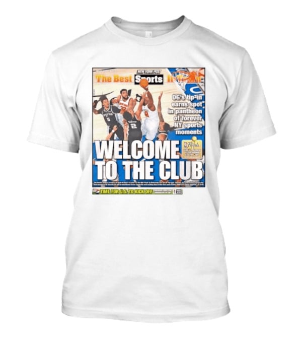 New York Post Sports Welcome To The Club OG's Tip In Legendary NY Moments T-Shirt