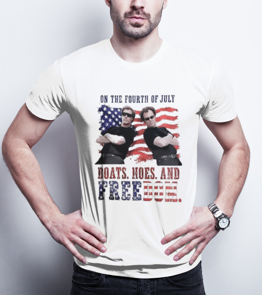 On The Fourth Of July Boats Hoes And Freedom Step Brothers American Flag T-Shirt
