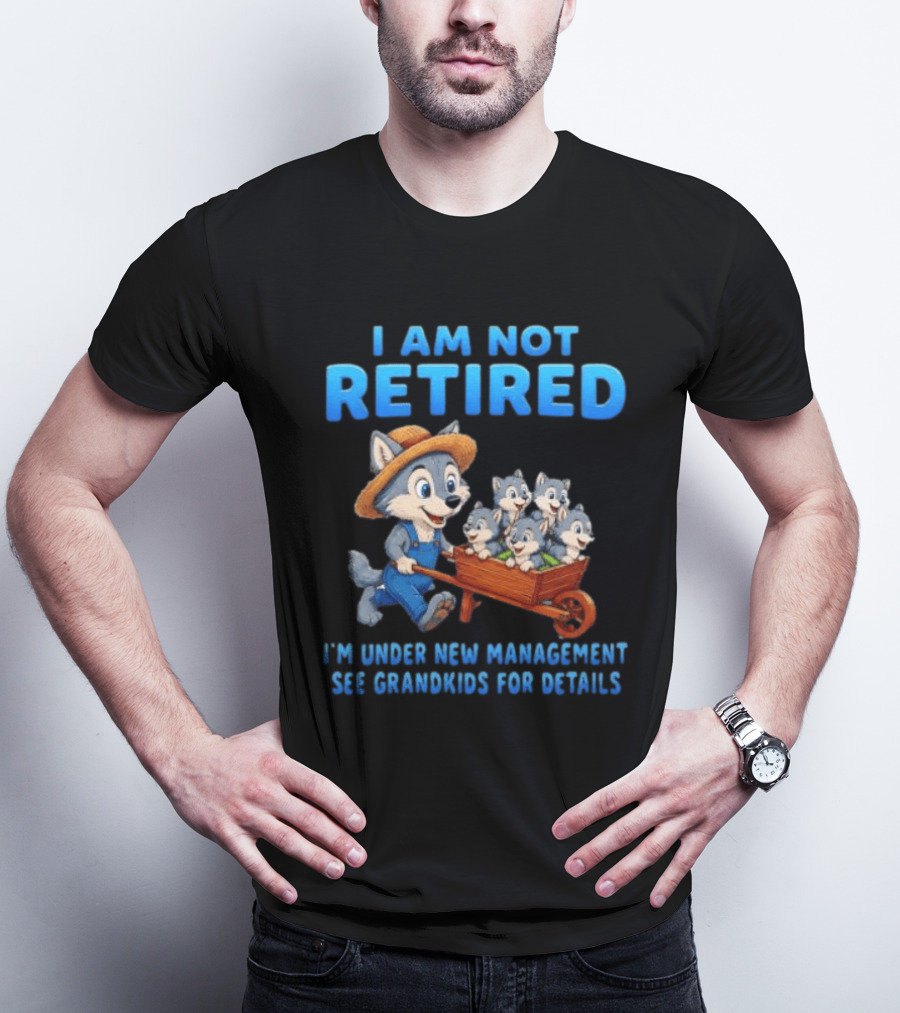 I'm Under New Management See Grandkids For Details Cartoon Wolf T-Shirt