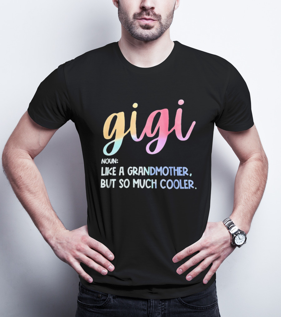 Gigi Noun Like A Grandmother But So Much Cooler Multicolor Pastel T-Shirt