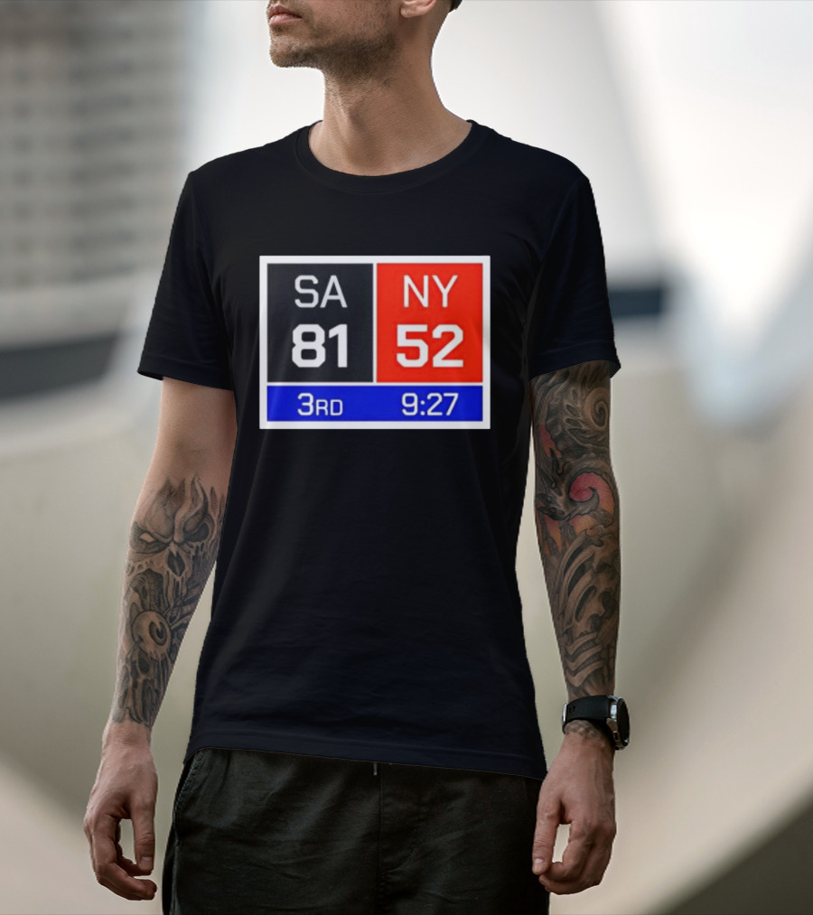 San Antonio Spurs Vs New York Knicks 81 52 Scoreboard 3rd Quarter 9:27 Left T-Shirt