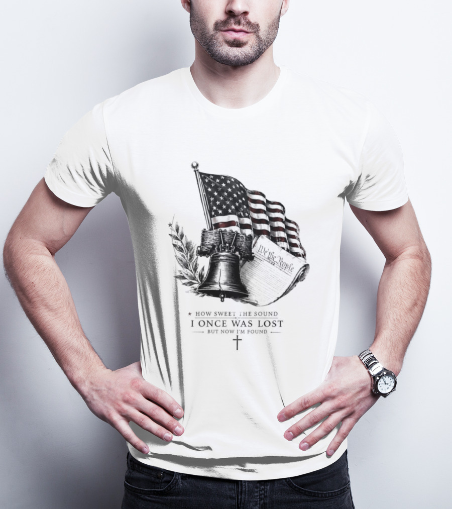 How Sweet The Sound I Once Was Lost Ship And American Flag T-Shirt