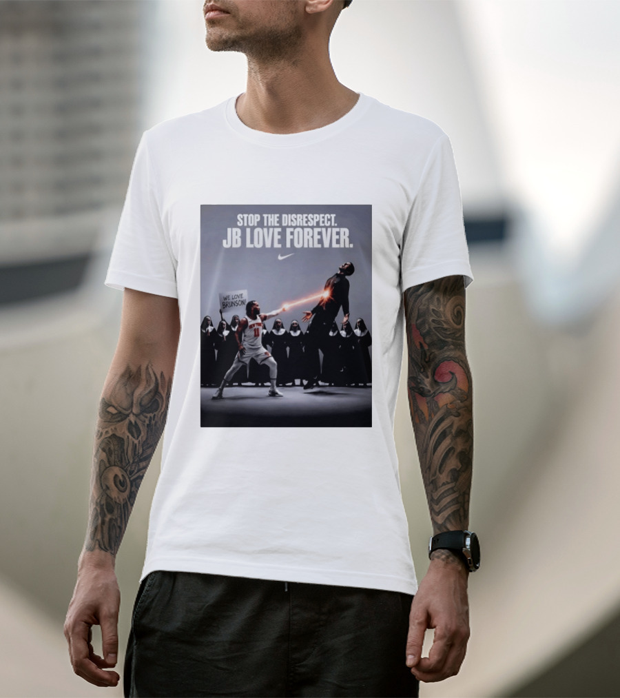 Stop The Disrespect JB Love Forever We Love Brunson Nike T-Shirt