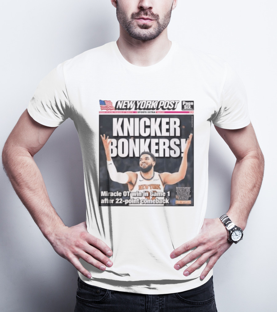 New York Knicks Knicker Bonkers Miracle OT Win 22 Point Comeback T-Shirt